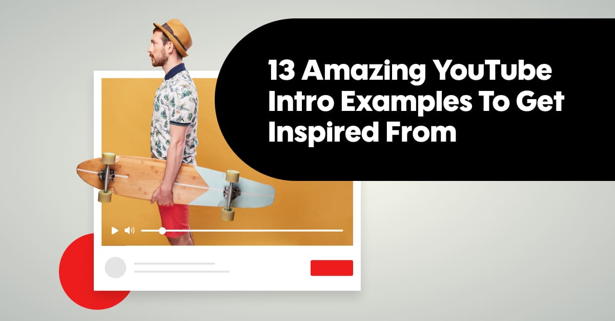 13 Amazing YouTube Intros To Inspire You - Promo.com