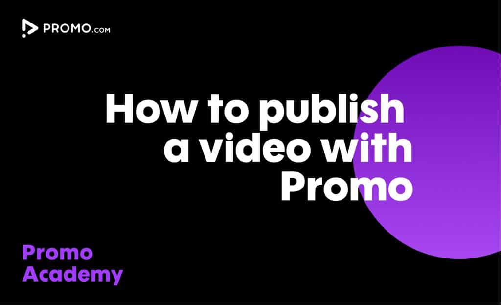 Promo Academy | Learn | Video Tutorials - Promo.com