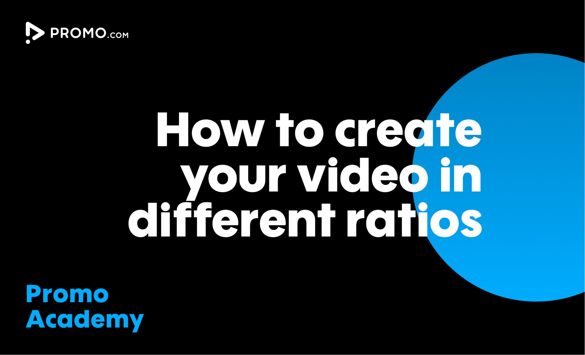 Promo Academy | Learn | Video Tutorials - Promo.com