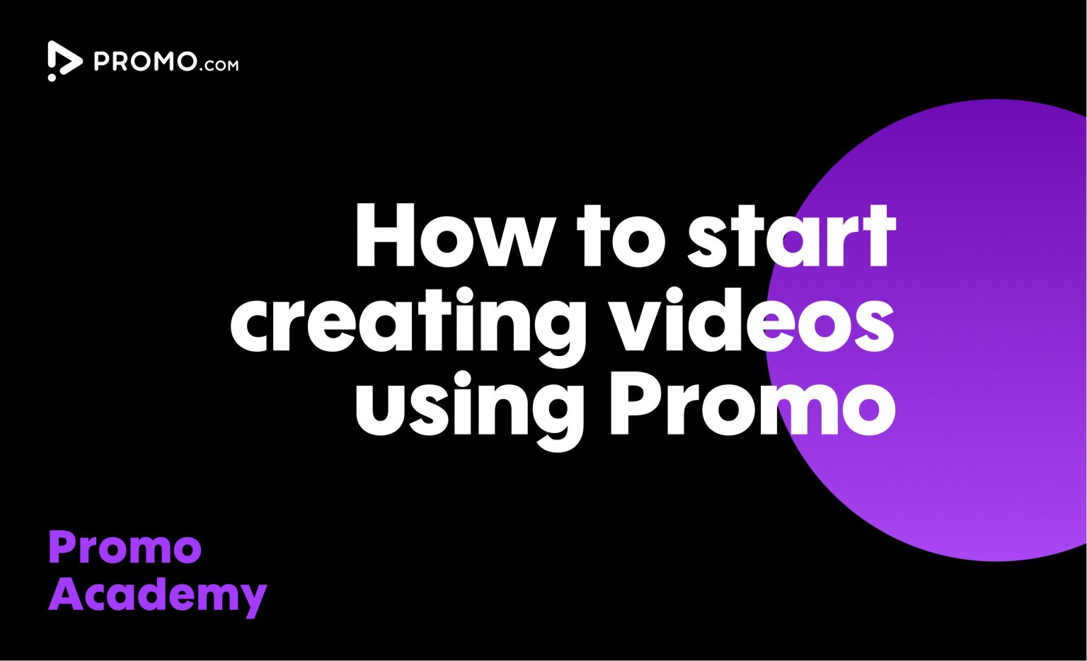 Promo Academy | Learn | Video Tutorials - Promo.com