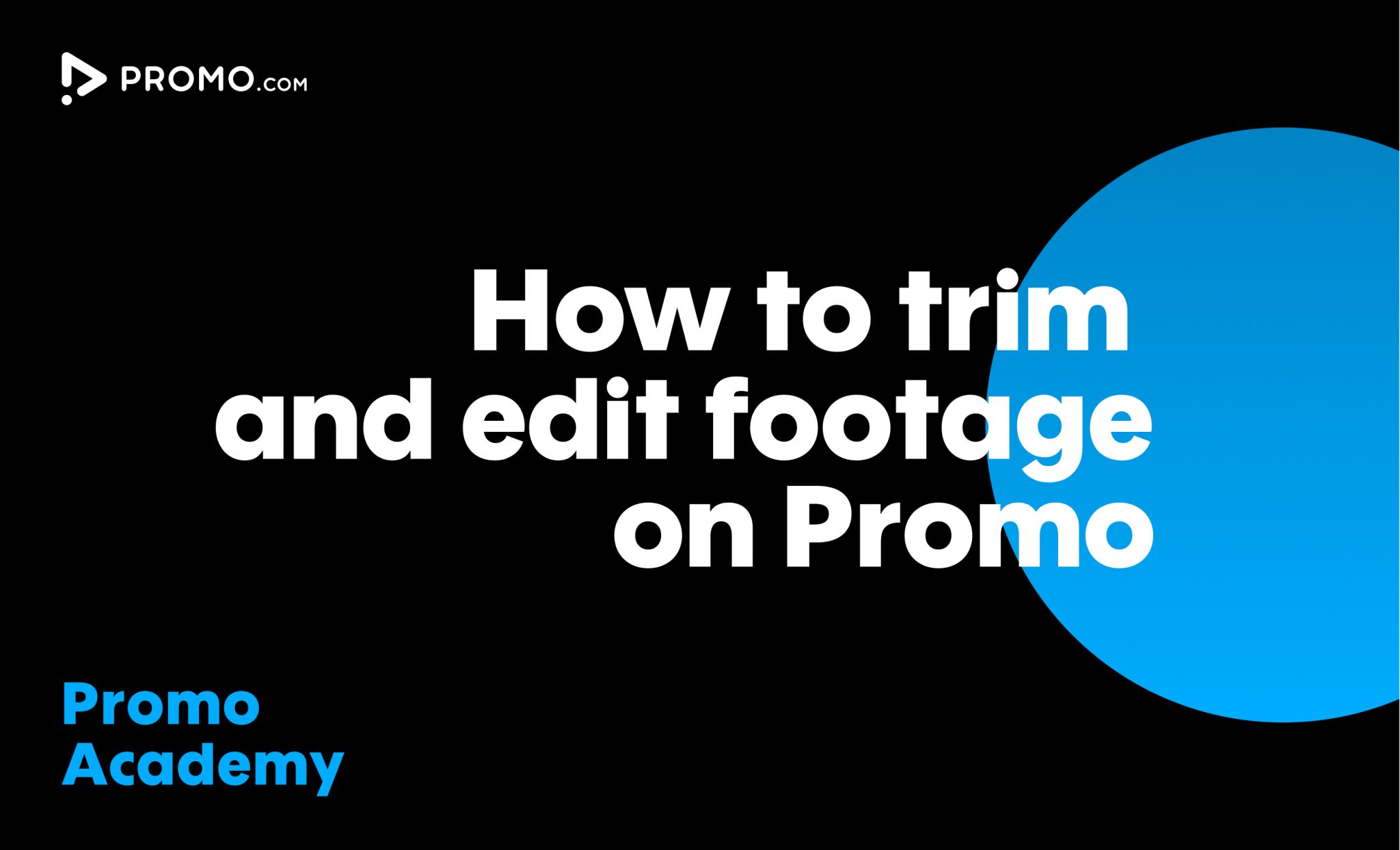 Promo Academy | Learn | Video Tutorials - Promo.com
